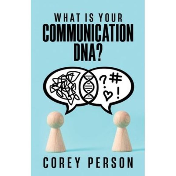 Corey Person | Other | What Is Your Communication Dna Corey Person ...